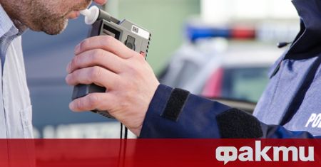 Хванаха 44 пияни и 13 дрогирани шофьори само за ден ᐉ Новини от Fakti.bg - България | ФАКТИ.БГ